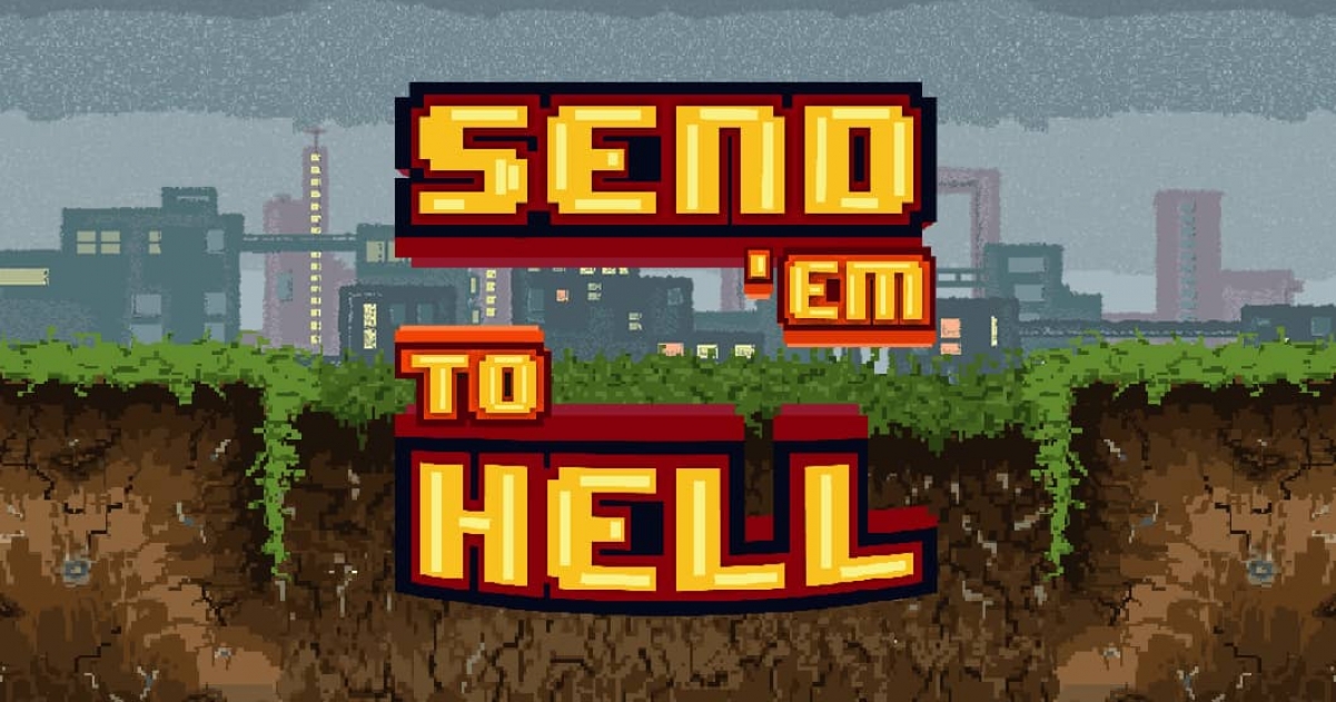 Send 'em to Hell Trailer | GameGrin