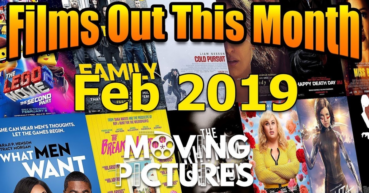 February 2019: Films out this Month - Moving Pictures | GameGrin
