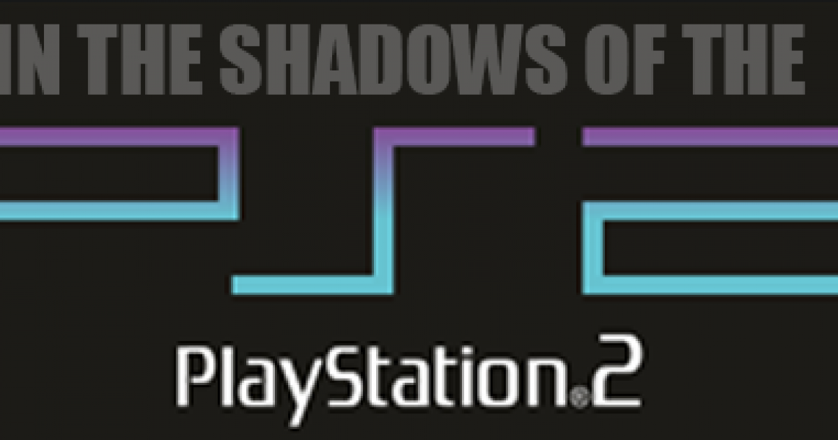 In the Shadows of the PlayStation 2 | GameGrin