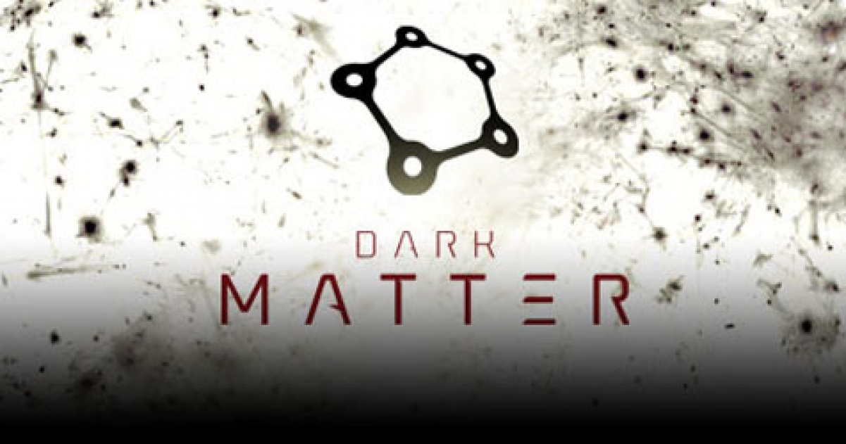 Dark Matter Preview | GameGrin