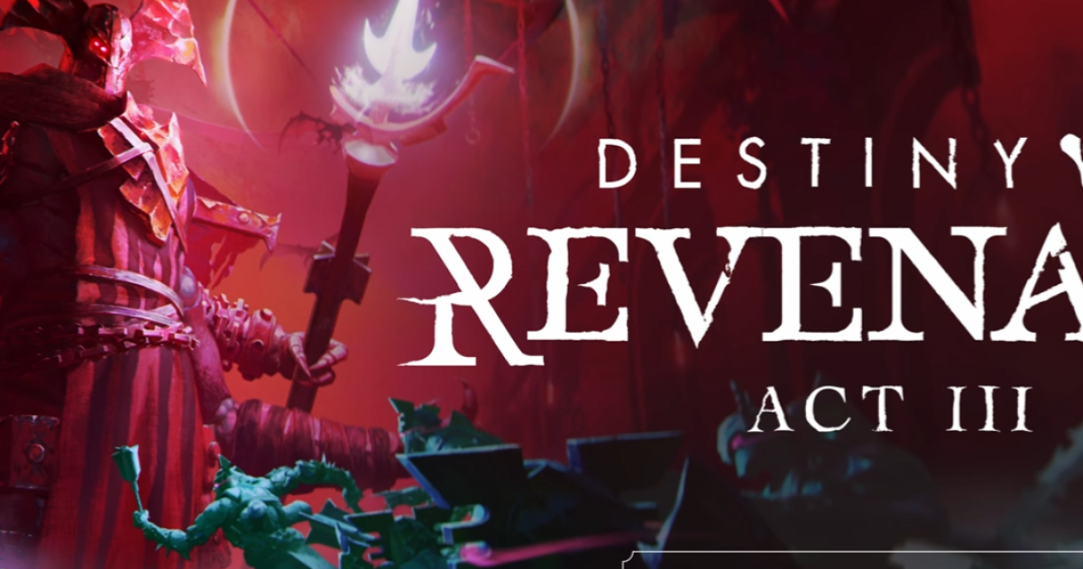 Destiny 2: Revenant Act III Has Arrived | GameGrin