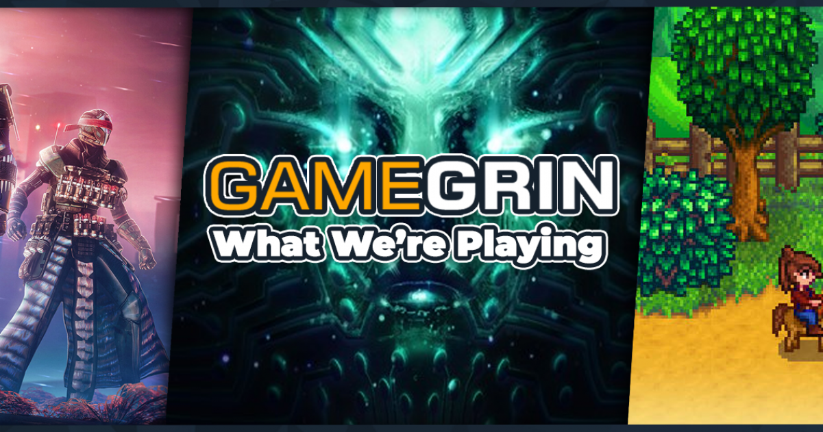 What We're Playing: 22nd–28th May | GameGrin