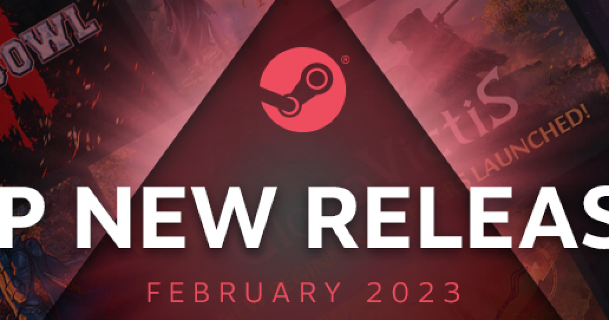 Steam Top Releases in February 2023 | GameGrin
