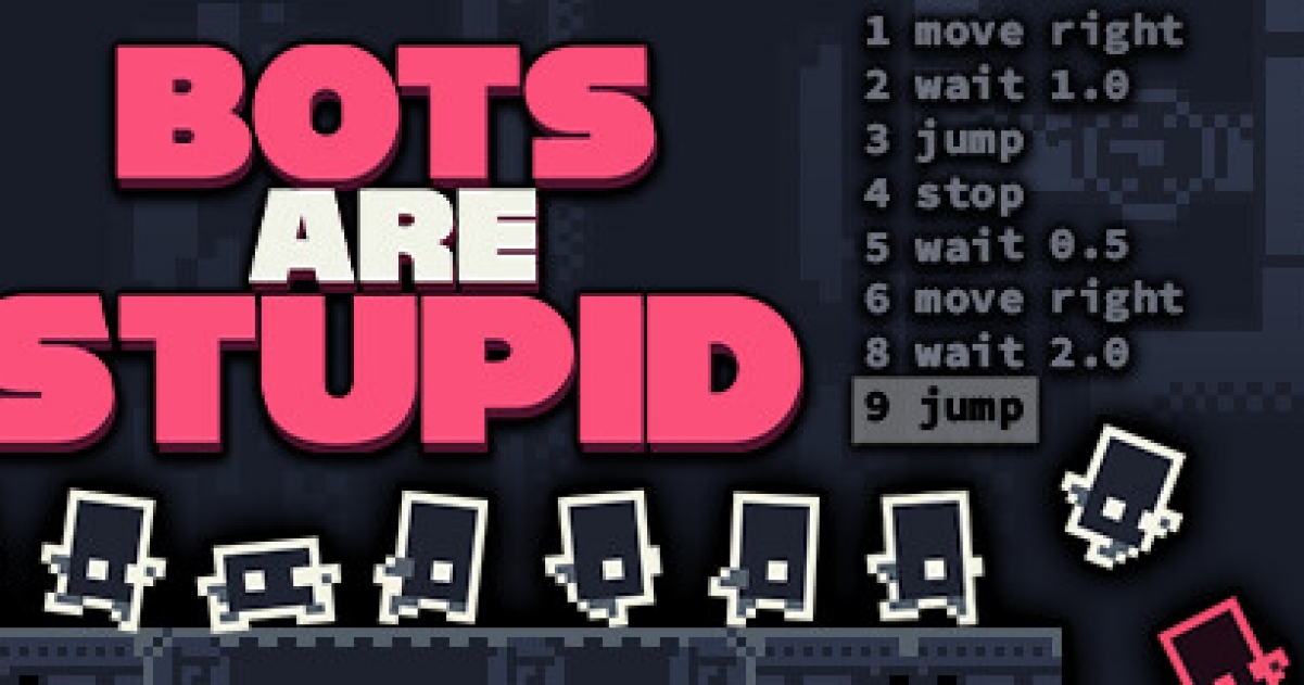 Bots Are Stupid - Images & Screenshots | GameGrin