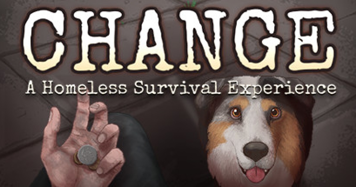 CHANGE: A Homeless Survival Experience - Game | GameGrin