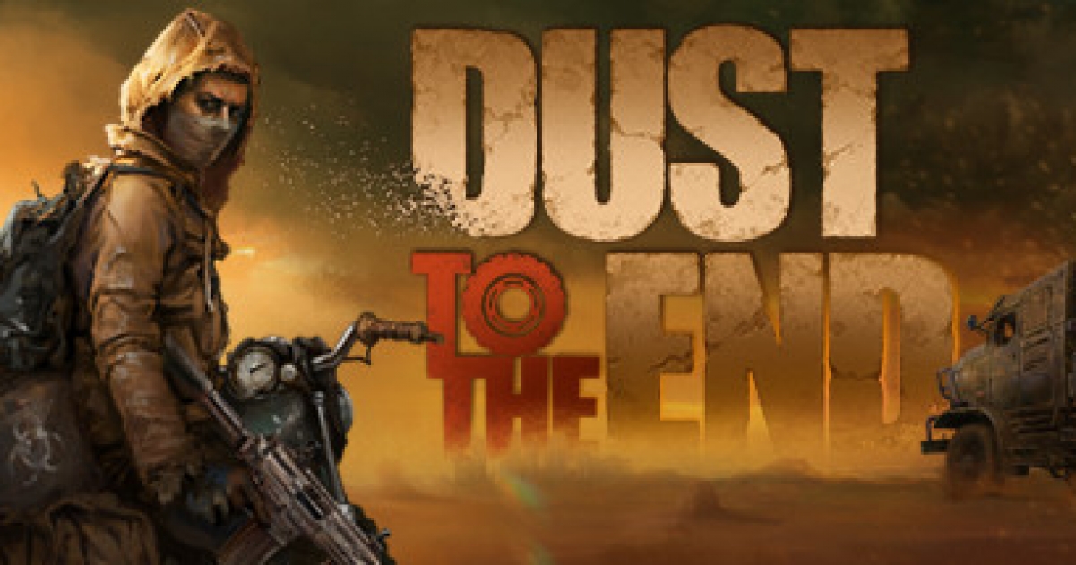 Dust to the End - Game | GameGrin
