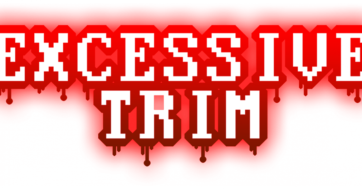Excessive Trim - Game | GameGrin