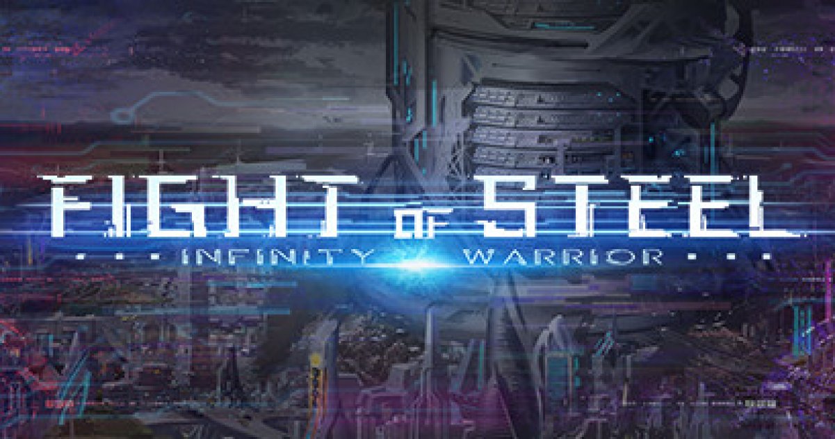 Fight of Steel: Infinity Warrior - Game | GameGrin