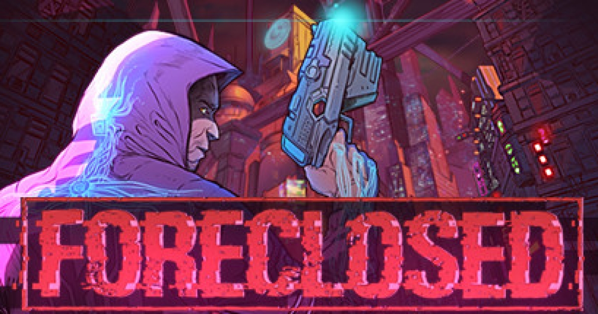 FORECLOSED - Game | GameGrin