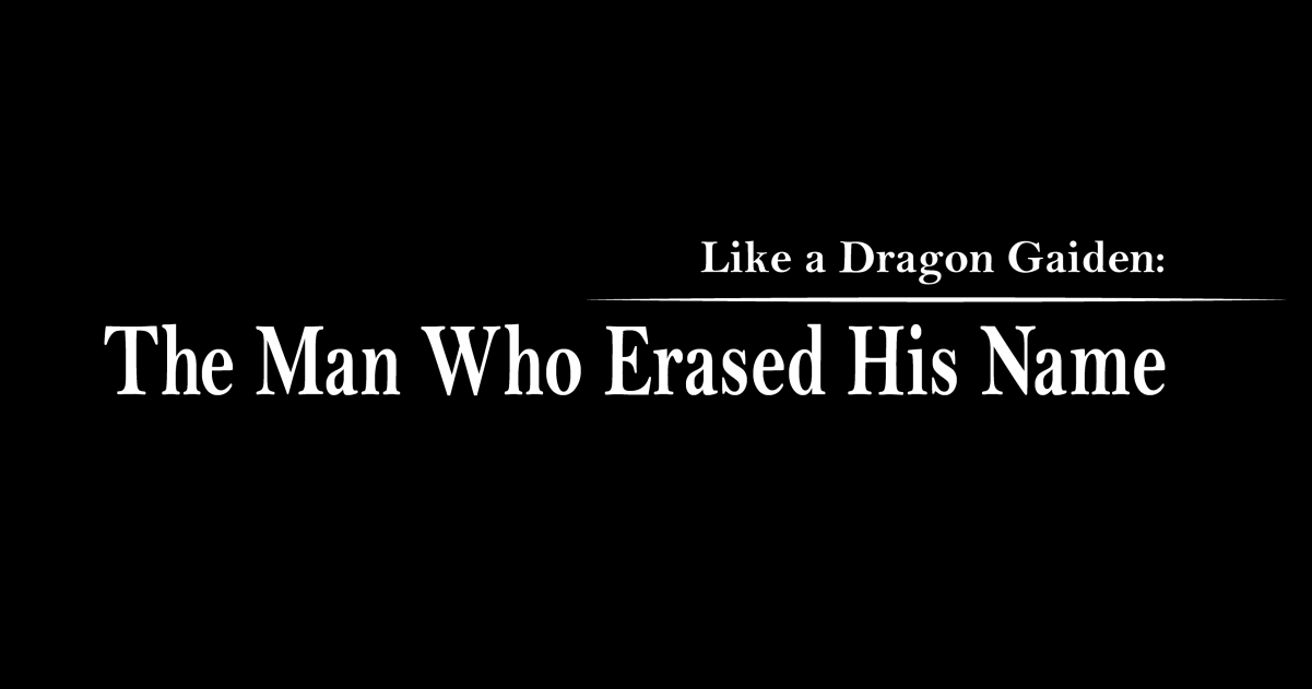 Like a Dragon Gaiden: The Man Who Erased His Name - Game | GameGrin