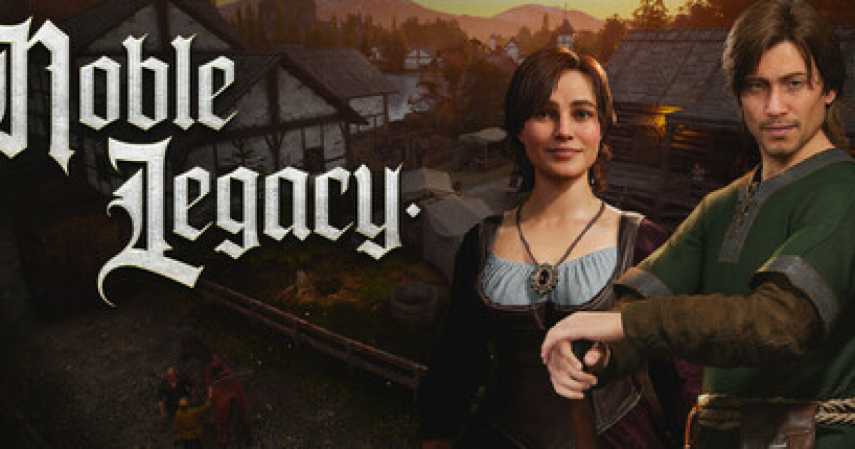 Noble Legacy - Game | GameGrin