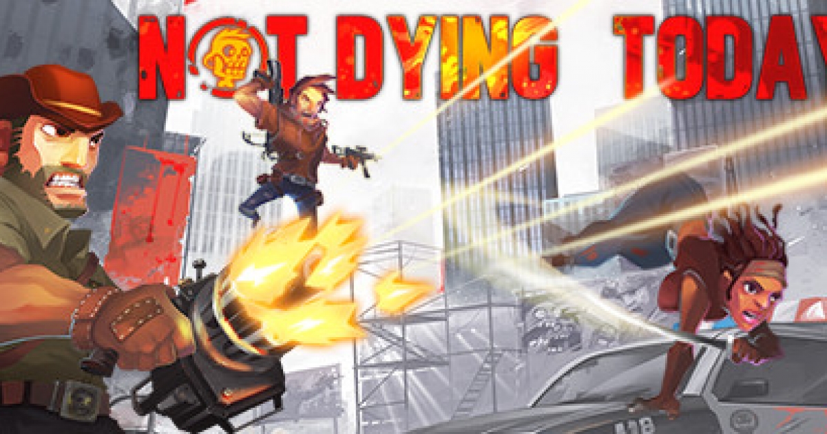 Not Dying Today - Game | GameGrin