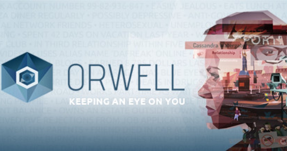 Orwell: Keeping an Eye on You - Game | GameGrin