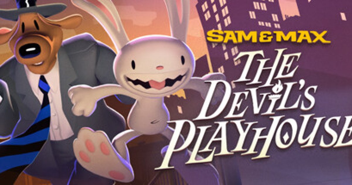 Sam & Max: The Devil's Playhouse - Game | GameGrin