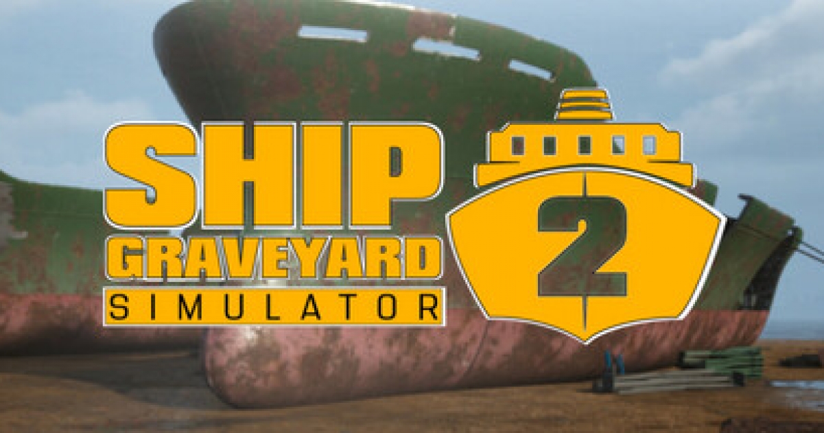 Ship Graveyard Simulator 2 - Game | GameGrin