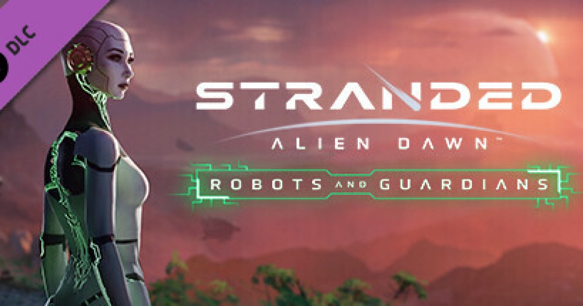 Stranded: Alien Dawn - Robots and Guardians - Game | GameGrin