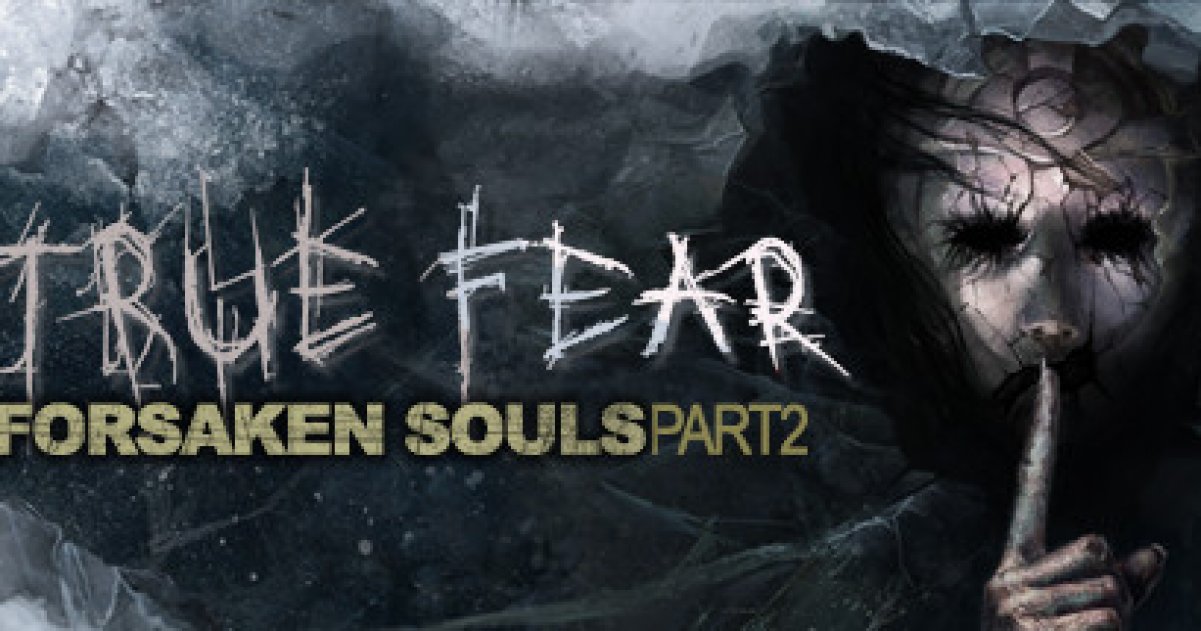 True Fear: Forsaken Souls Part 2 - Game | GameGrin